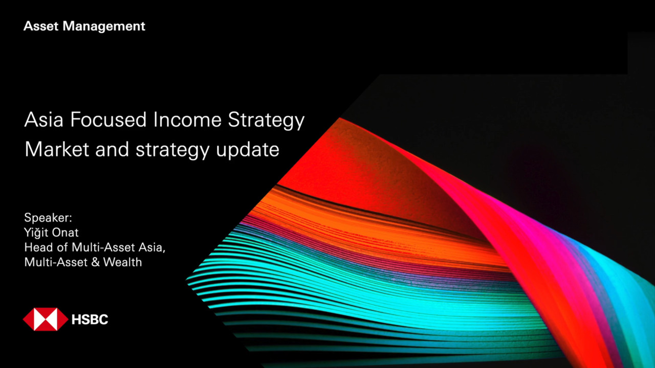 Videos and Podcasts - HSBC Asset Management Hong Kong