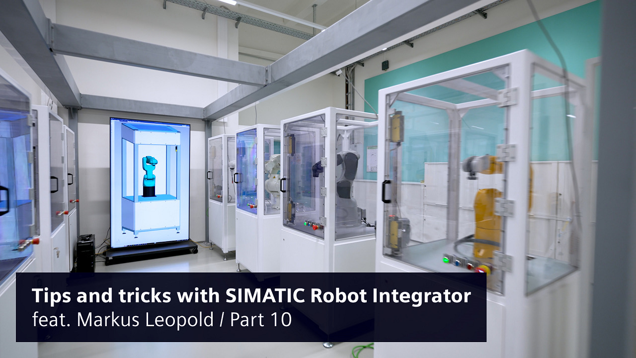 Tips and Tricks with SIMATIC Robot Integrator - Part 10